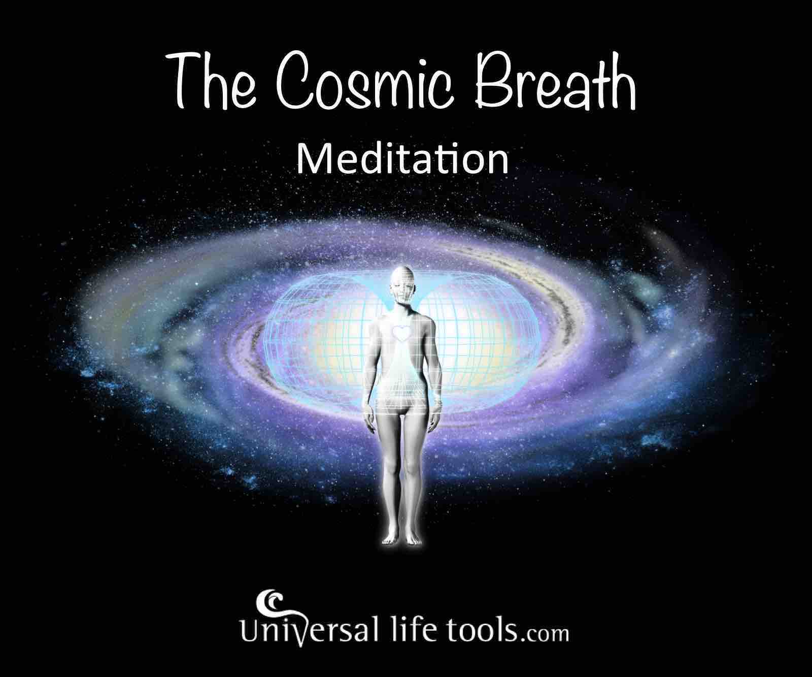 The Cosmic Breath - Universal Life Tools