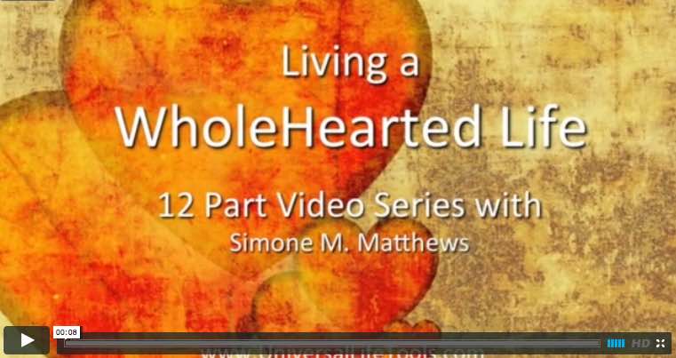 WholeHearted Living - Video Series - Simone M. Matthews - Universal ...