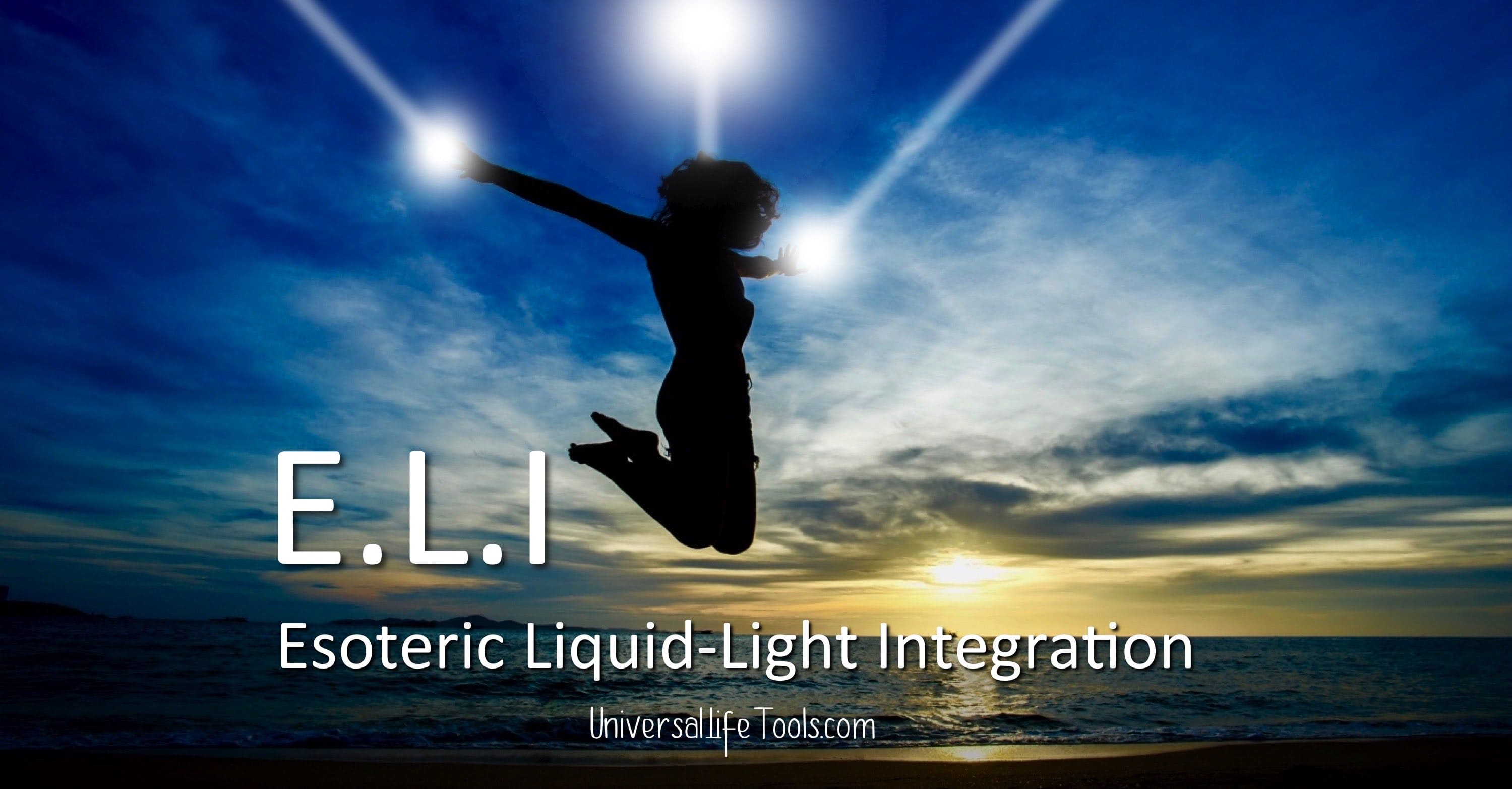 Course 201: ELI - Esoteric Liquid-Light Integration