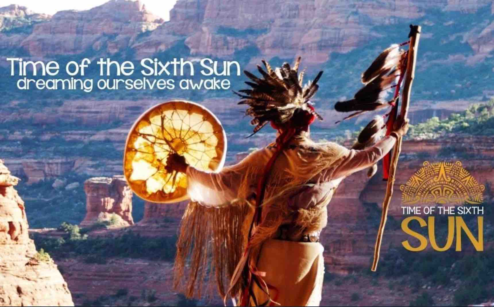 Time of the Sixth Sun - Shift in Consciousness - View Online