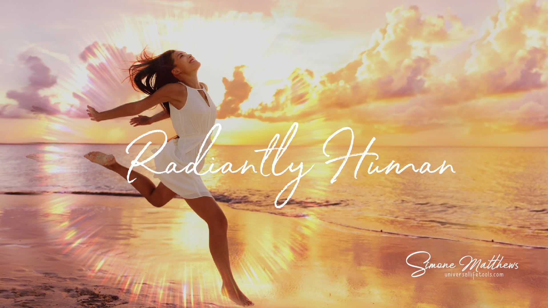 Radiantly Human with Simone Matthews— Welcome
